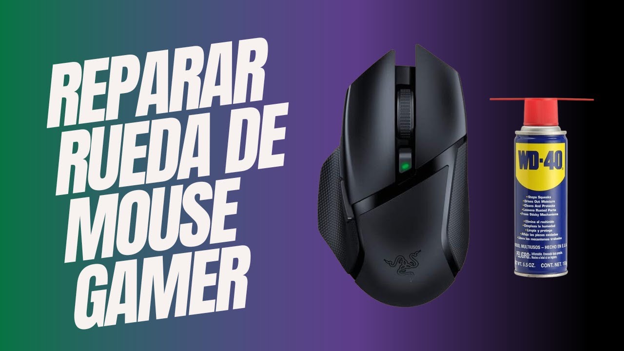 CÓMO REPARAR LA RUEDA DE MI MOUSE GAMER CLICK Y SCROLL WD-40 RAZER ...