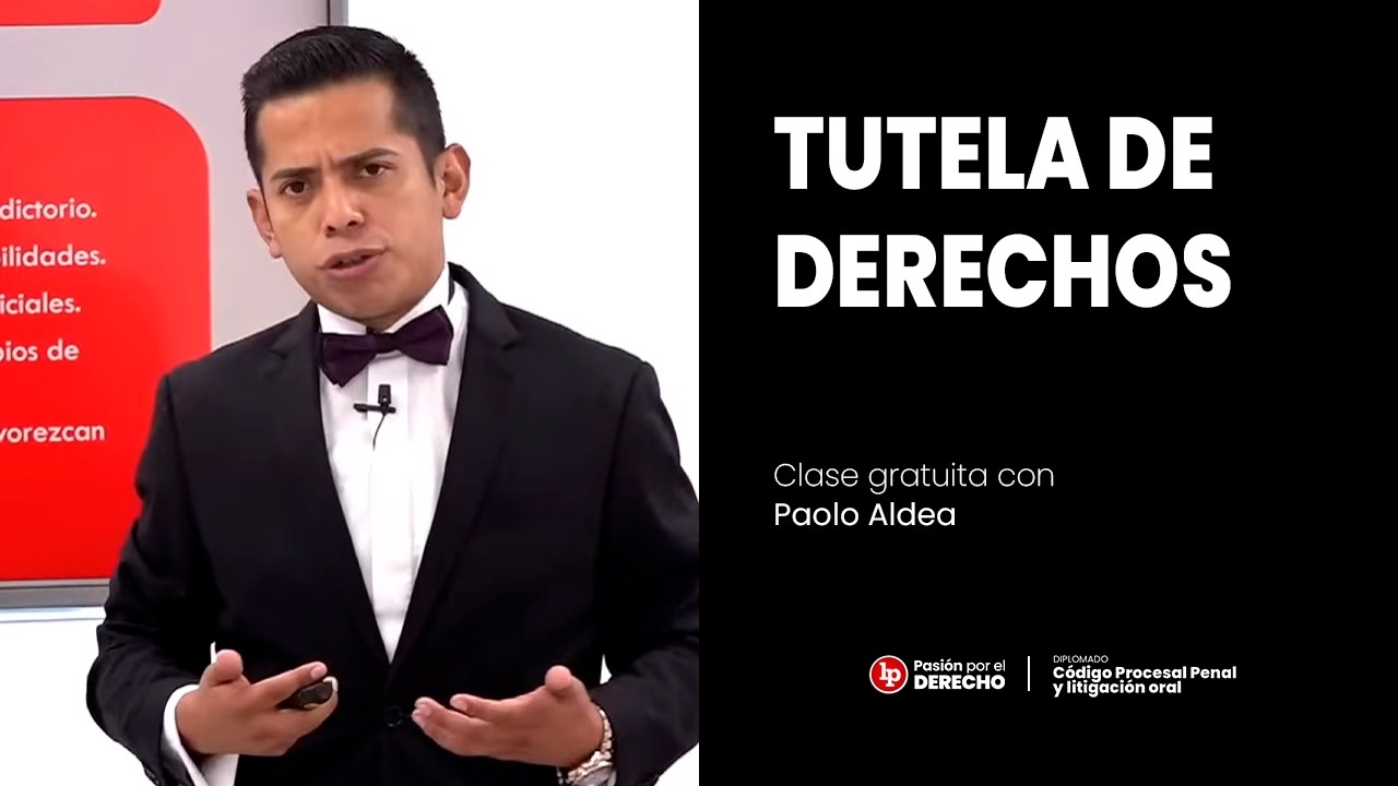 Clase gratuita LP | Tutela de derechos | Paolo Aldea - YouTube