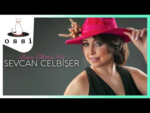 Sevcan Celbişer - Pervane (Bana Ellerini Ver)