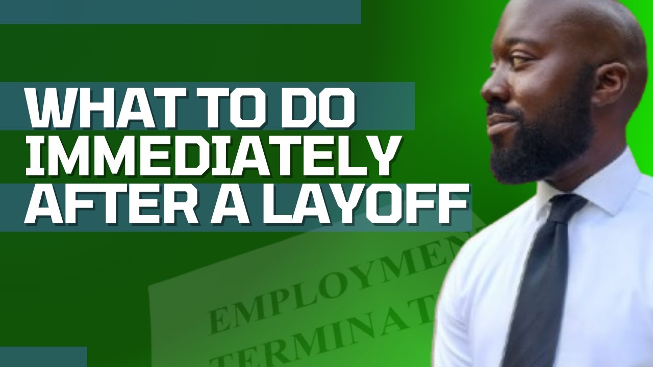 3 Critical Steps to Take Immediately After a Layoff - YouTube