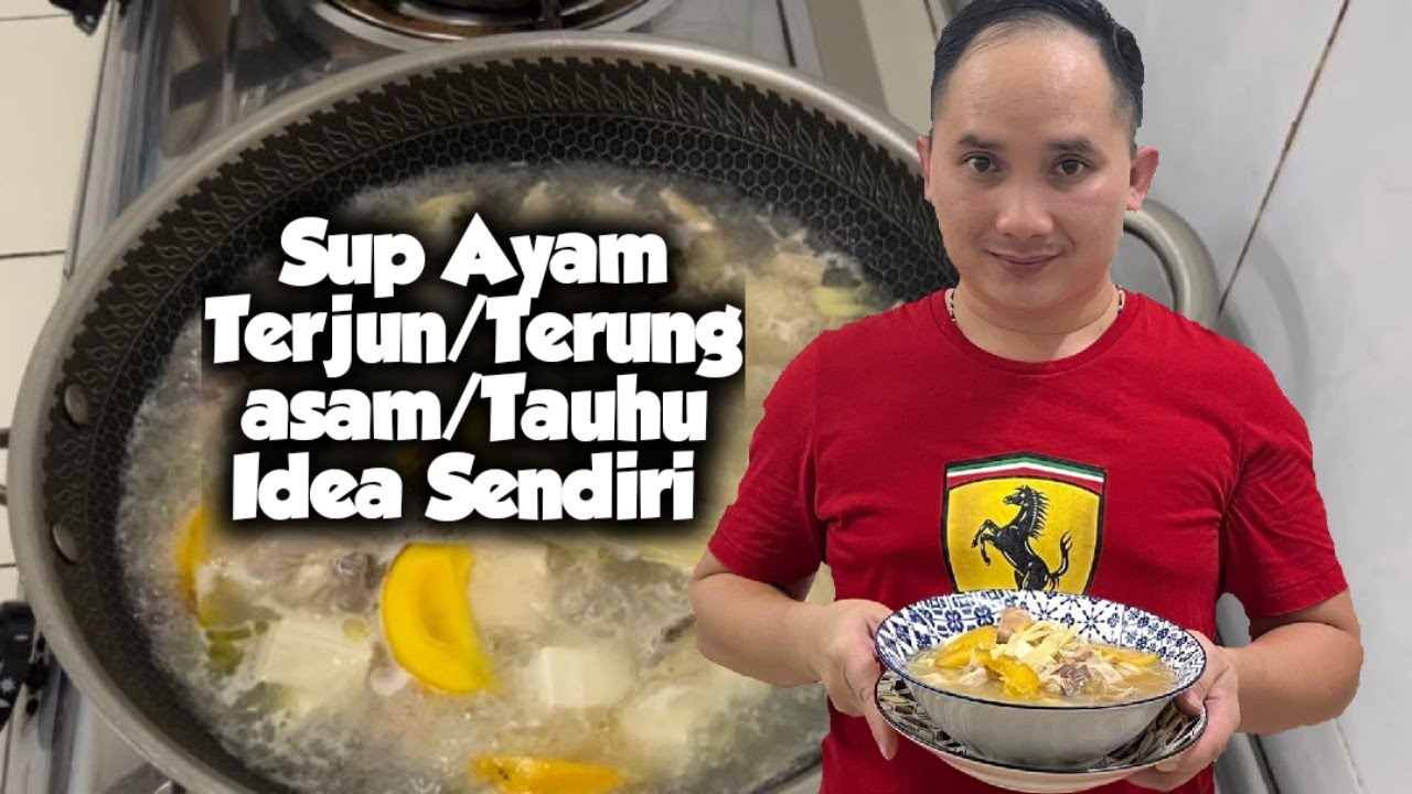 EP: 14 Sup Ayam Terjun/Terung Asam Dayak/Tauhu Idea Sendiri - YouTube