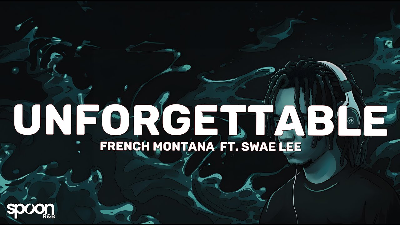 French Montana - Unforgettable (Lyrics) ft. Swae Lee - YouTube