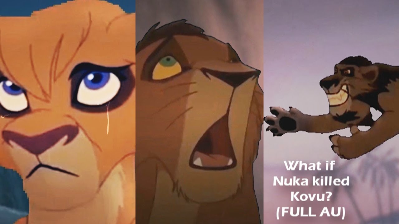 What if Nuka Killed Kovu? (Lion King FULL AU) - YouTube