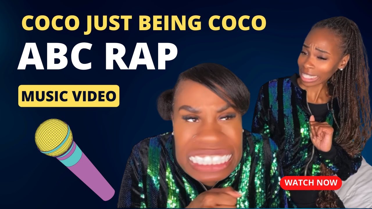 ABC RAP MUSIC VIDEO: Coco Just Being Coco - YouTube