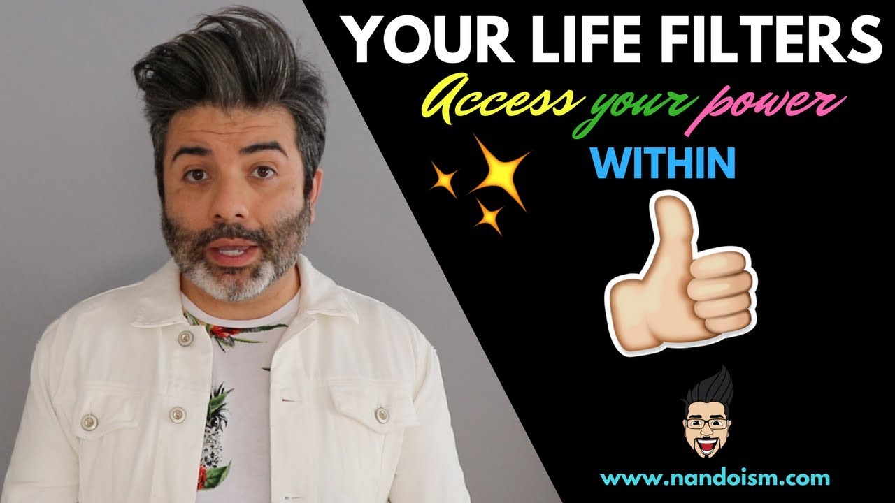 Change Your Filter Change Your Life: How To Manifest a Better Life ...