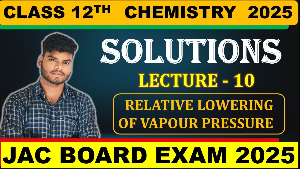 CLASS 12TH CHEMISTRY || CHAPTER-1 SOLUTION || LEC-10 ||JAC BOARD 2025 ...