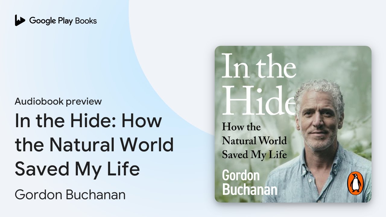 In the Hide: How the Natural World Saved My… by Gordon Buchanan ...