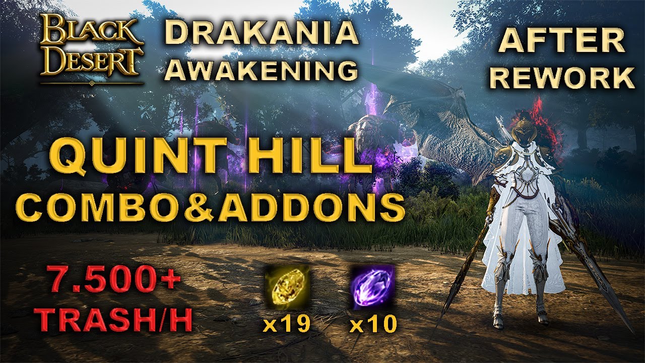 BDO | Quint Hill Seems Good | Aw. Drakania 7.5 - 8K Trash/H | PvE Combo ...