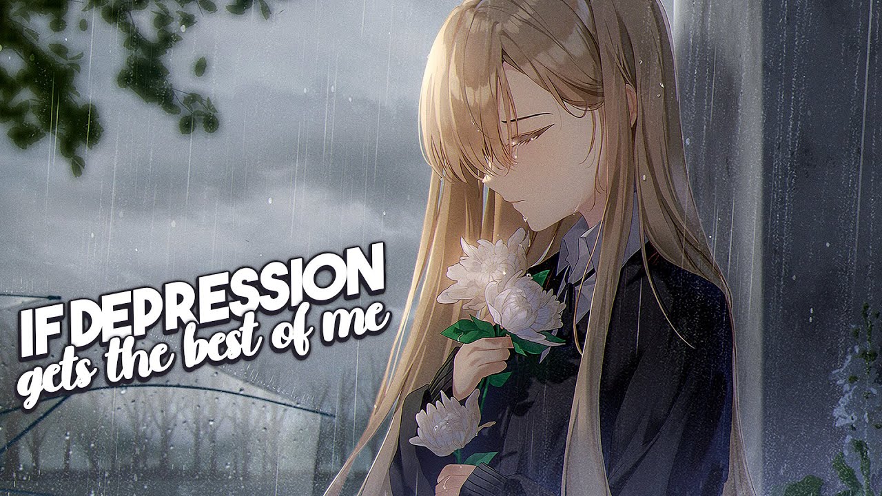 「Nightcore」→ Zevia - if depression gets the best of me || Lyrics - YouTube