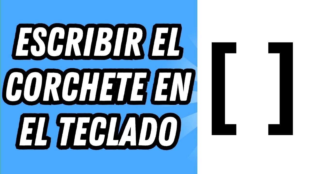 Como escribir el corchete en el teclado (GUÍA COMPLETA) - YouTube