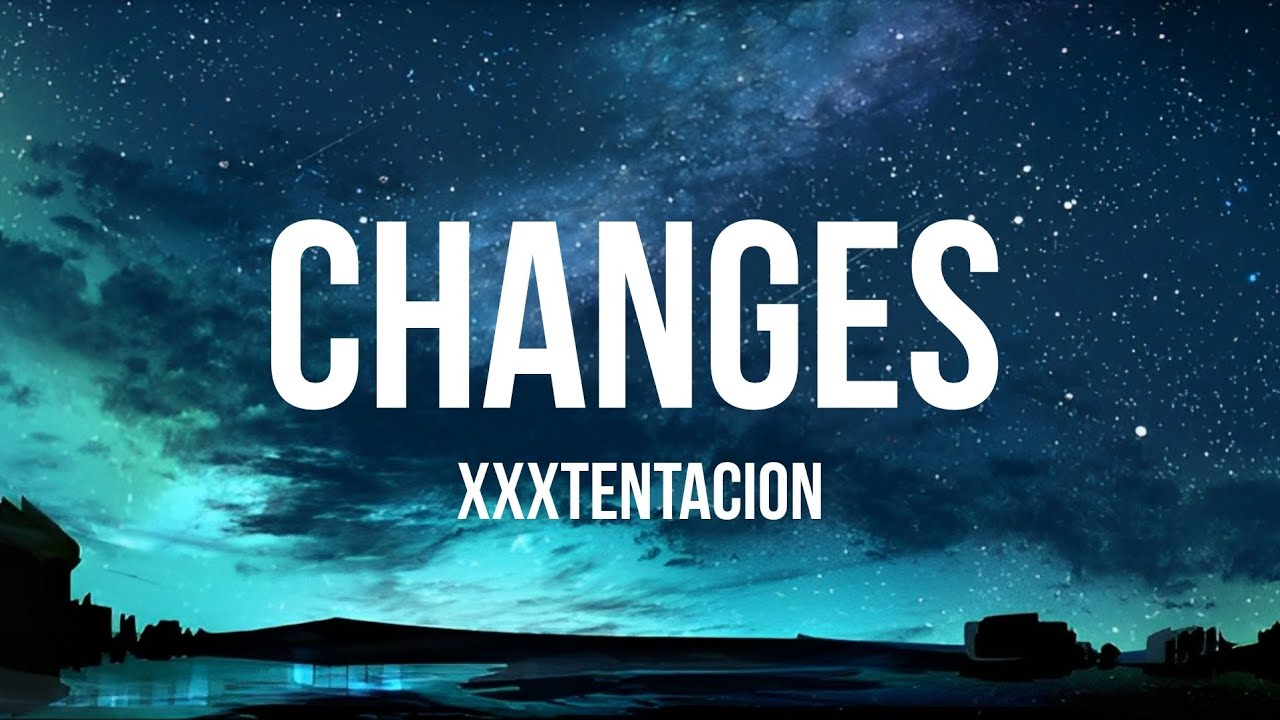 Xxxtentacion - Changes (Lyrics) 🎻 - YouTube