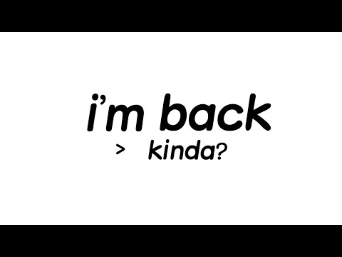 I'm back, kinda [read desc.] - YouTube