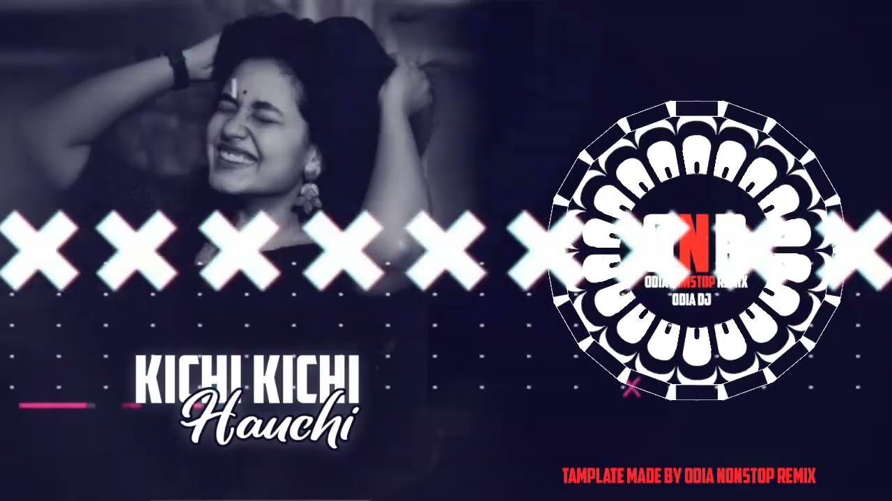 KICHHI KICHHI HAUCHI(EDM X TAPORI)ODIA NONSTOP REMIX||ODIA OLD DJ SONG ...