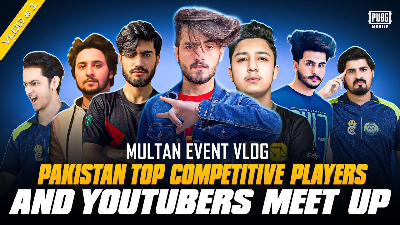 Pakistan Top YouTubers Meet Up Vlog At Lan Event Multan Pubgm / Qadeer ...