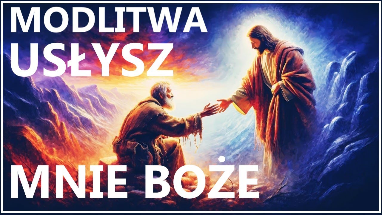 PANIE BOŻE, USŁYSZ MOJE BŁAGANIA | Błagalna modlitwa do Boga Ojca w ...