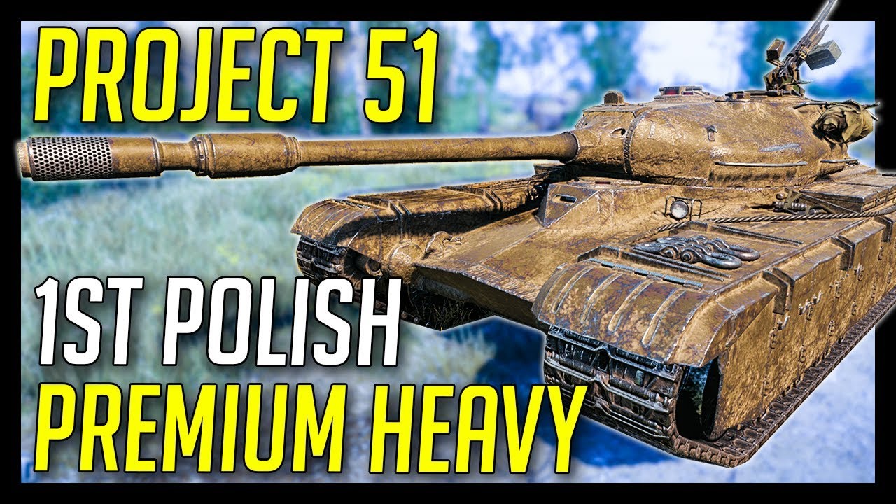 The Project 51 (Czolg T wz51) - 1st Polish Premium Heavy - World of ...