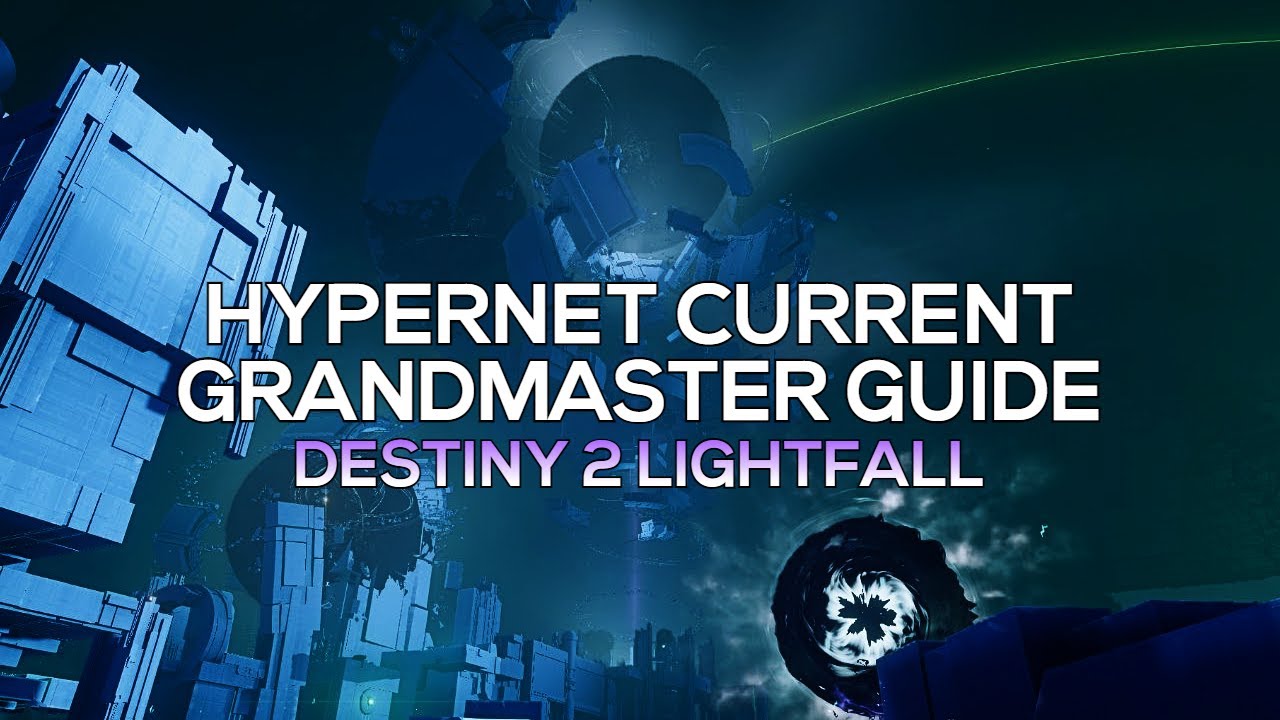 Hypernet Current Grandmaster Guide in Lightfall (Destiny 2) - YouTube