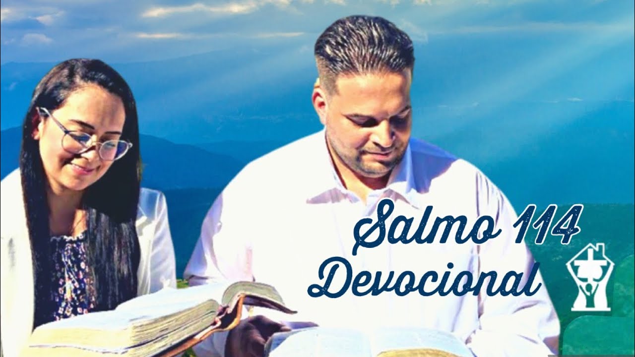 Salmos 114 Devocional - YouTube