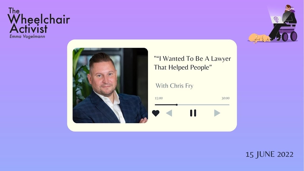 S1 EO9 - "I Wanted To Be A Lawyer That Helped People" - With Chris Fry ...