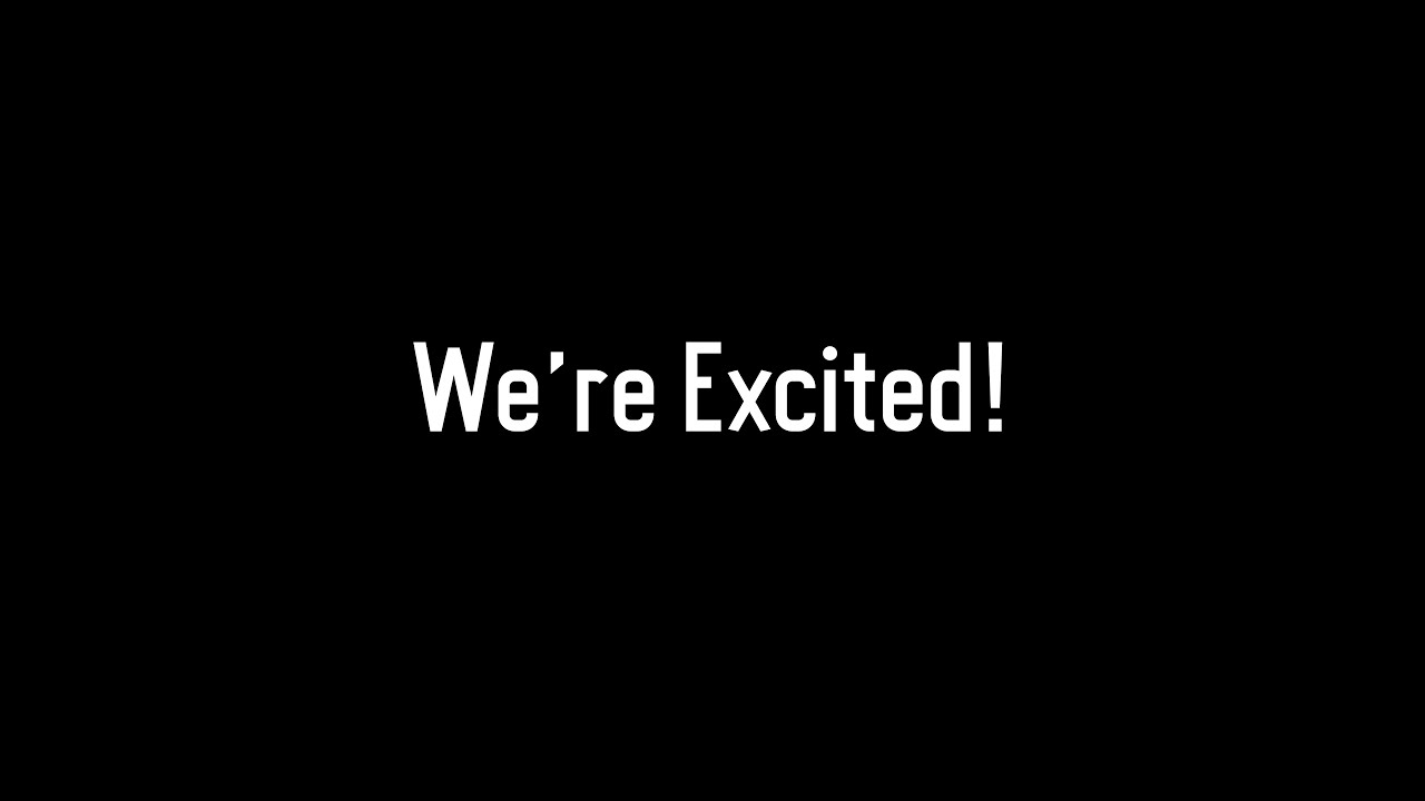 We're Excited! - YouTube