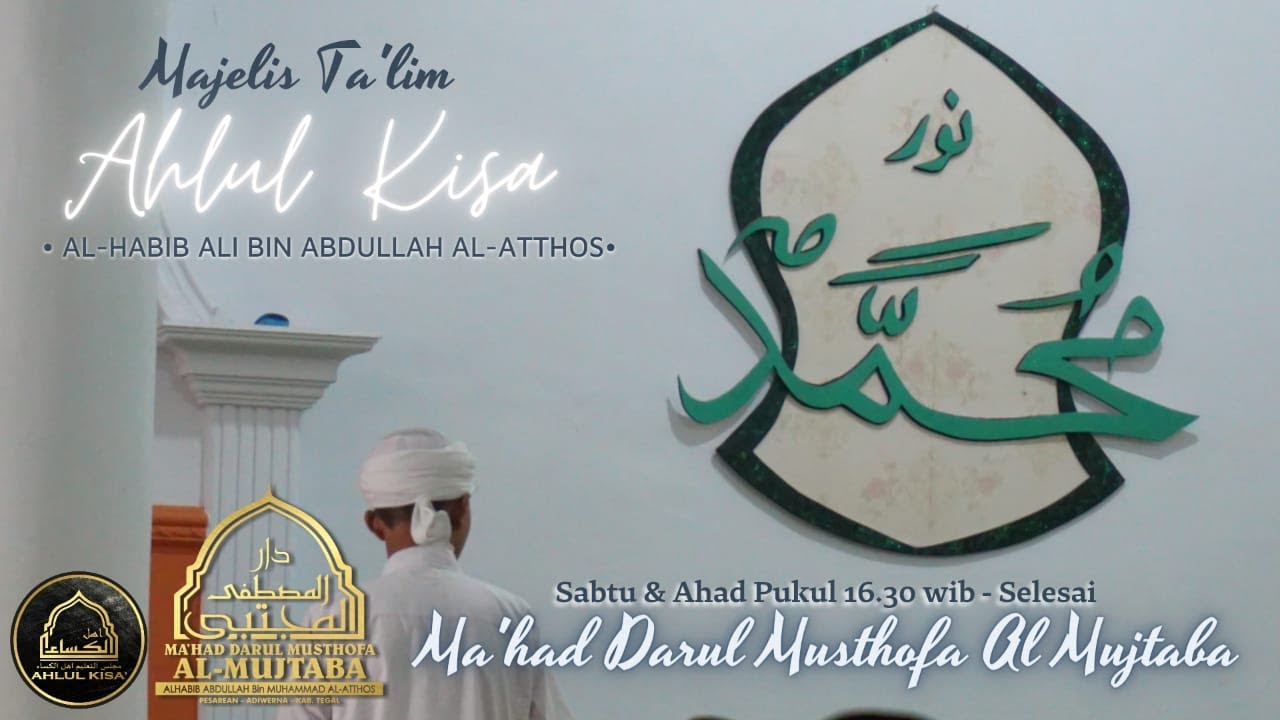 🔴 MAJELIS AHLUL KISA' || MA'HAD DARUL MUSTHOFA AL-MUJTABA || AL-HABIB ...