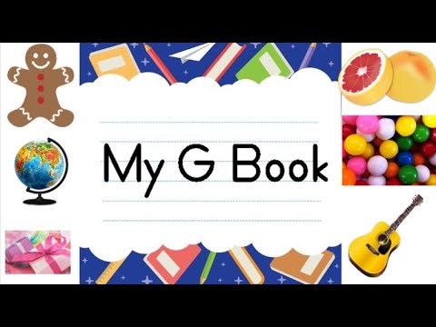My G Book, words starting with the letter G. - YouTube