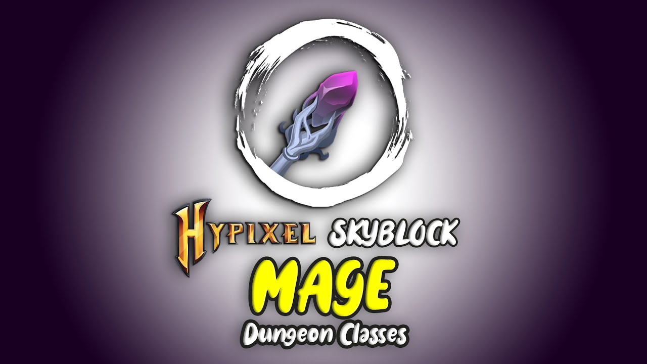 Dungeon Classes - MAGE [Hypixel Skyblock] - YouTube
