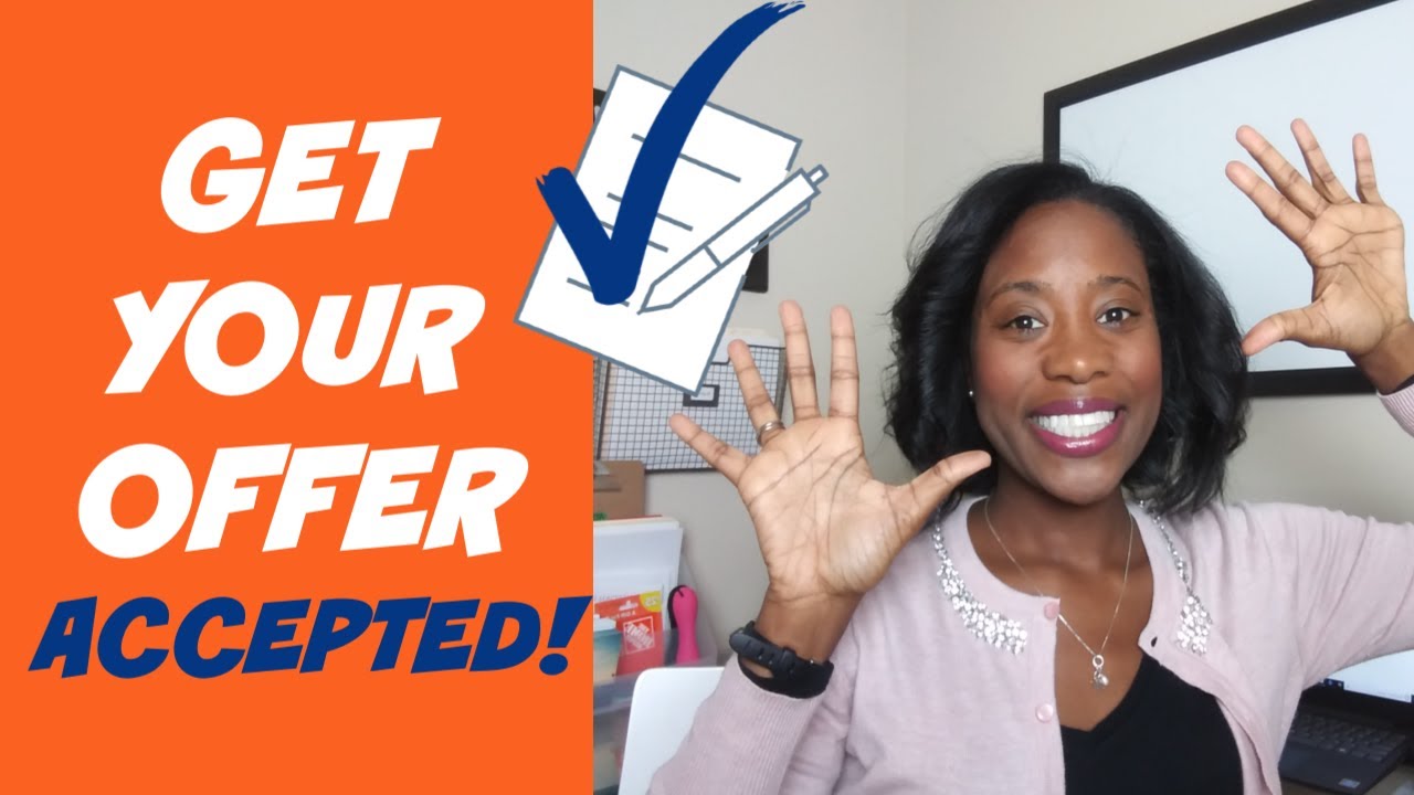 How to get your real estate offer accepted (10 Strategies THAT WORK ...