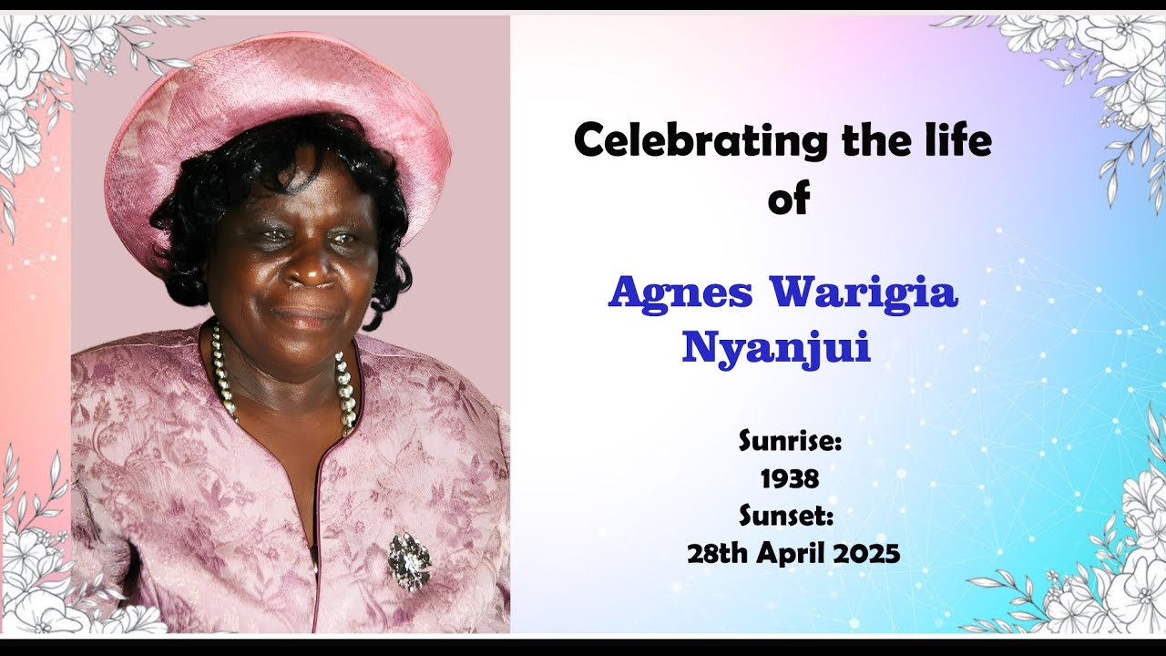 Celebrating the life of Agnes Warigia Nyanjui - YouTube