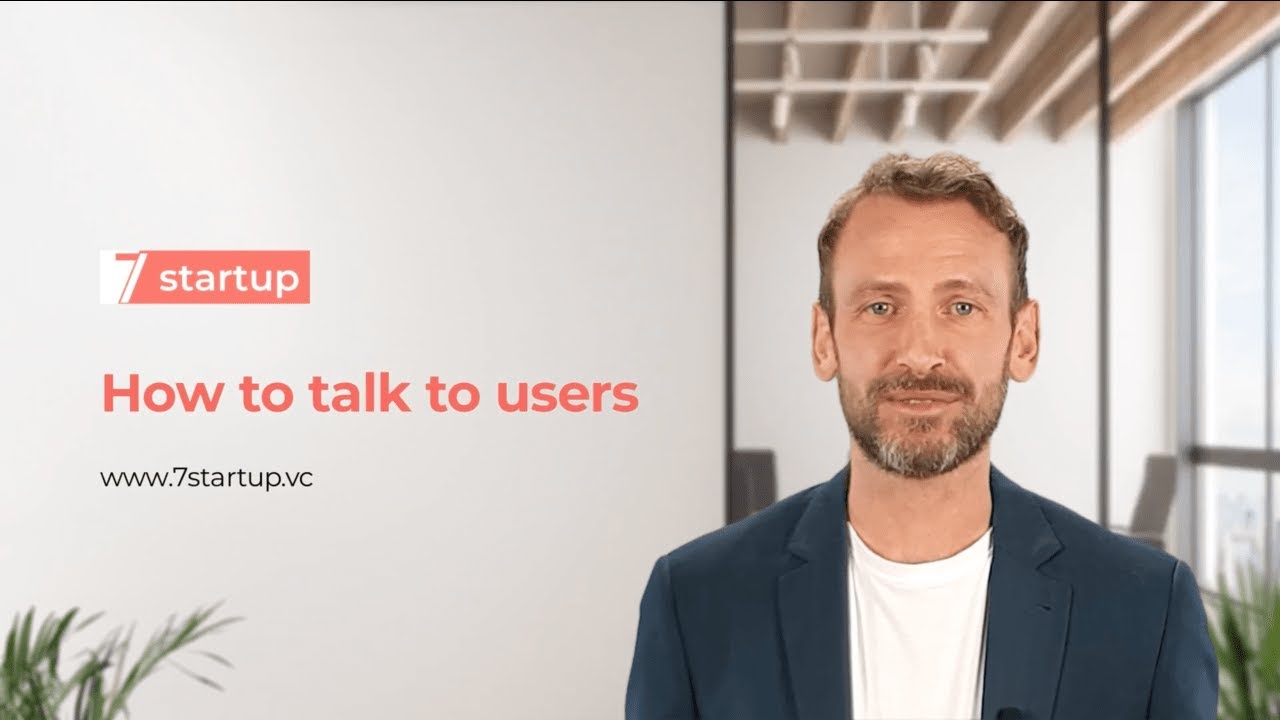 7startup Educational Videos: How to Talk to Users - YouTube