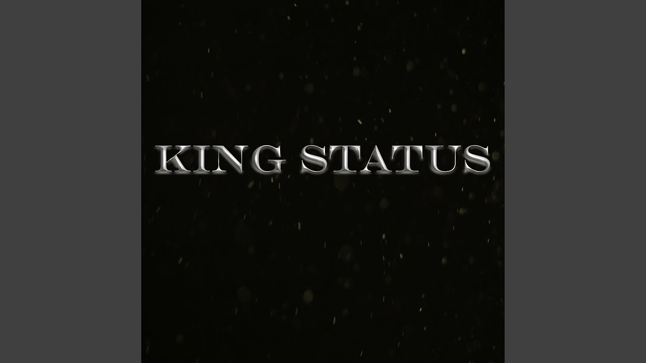 King Status - YouTube