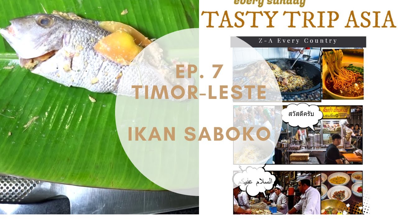 Timor-Leste: Ikan Saboko | Tasty Trip Asia Ep. 7 - YouTube
