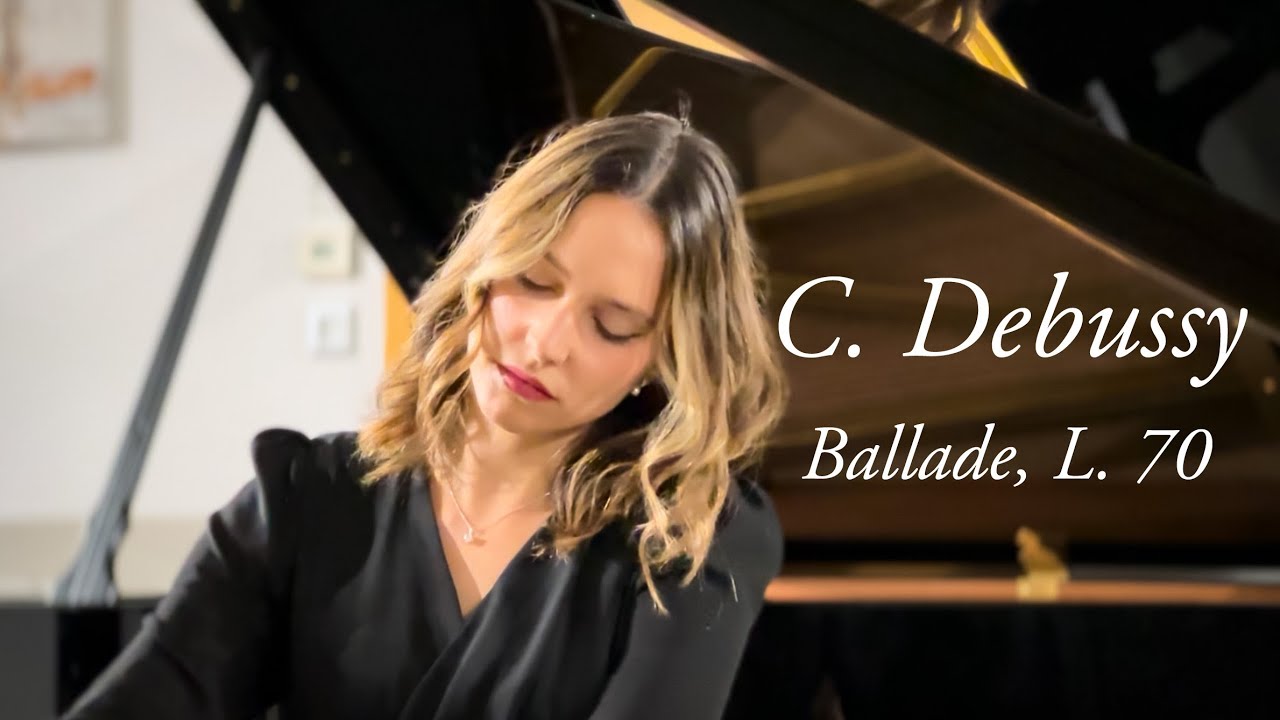 C. Debussy - Ballade, L. 70 (Evelyn Kerschbaumer) - YouTube