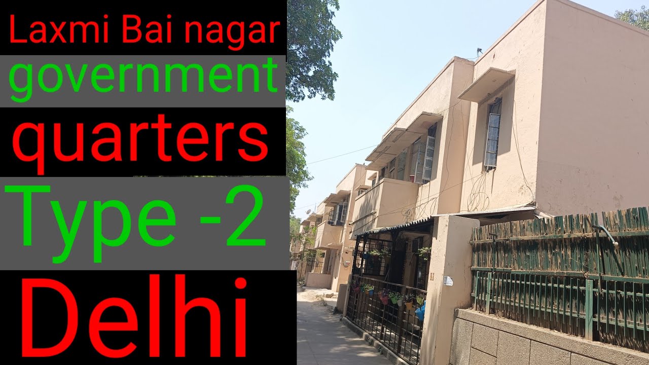 laxmi bai nagar type 2 government quarters | type 2 government quarters ...