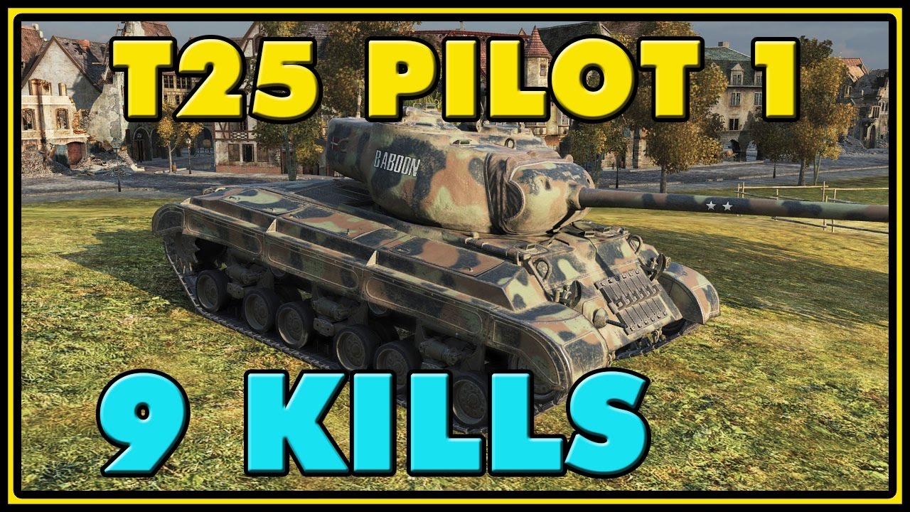World of Tanks | T25 Pilot Number 1 - 9 Kills - 4.5K Damage - YouTube