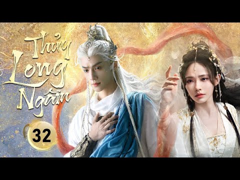 THỦY LONG NGÂM - Tập 32丨La Vân Hi Quyết Đấu Giang Hồ Võ Lâm 丨Siêu Phẩm Võ Hiệp Mới Nhất