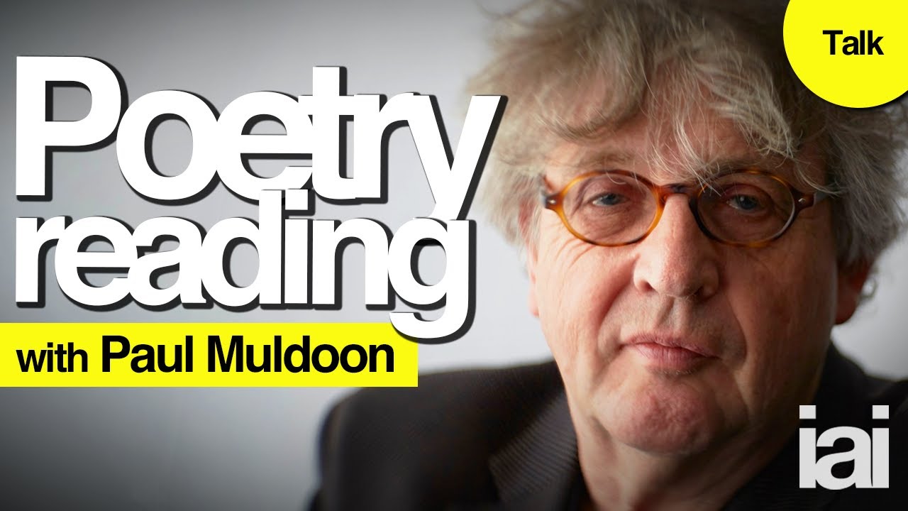 Poetry Reading: Redknots, An Item & more | Paul Muldoon - YouTube