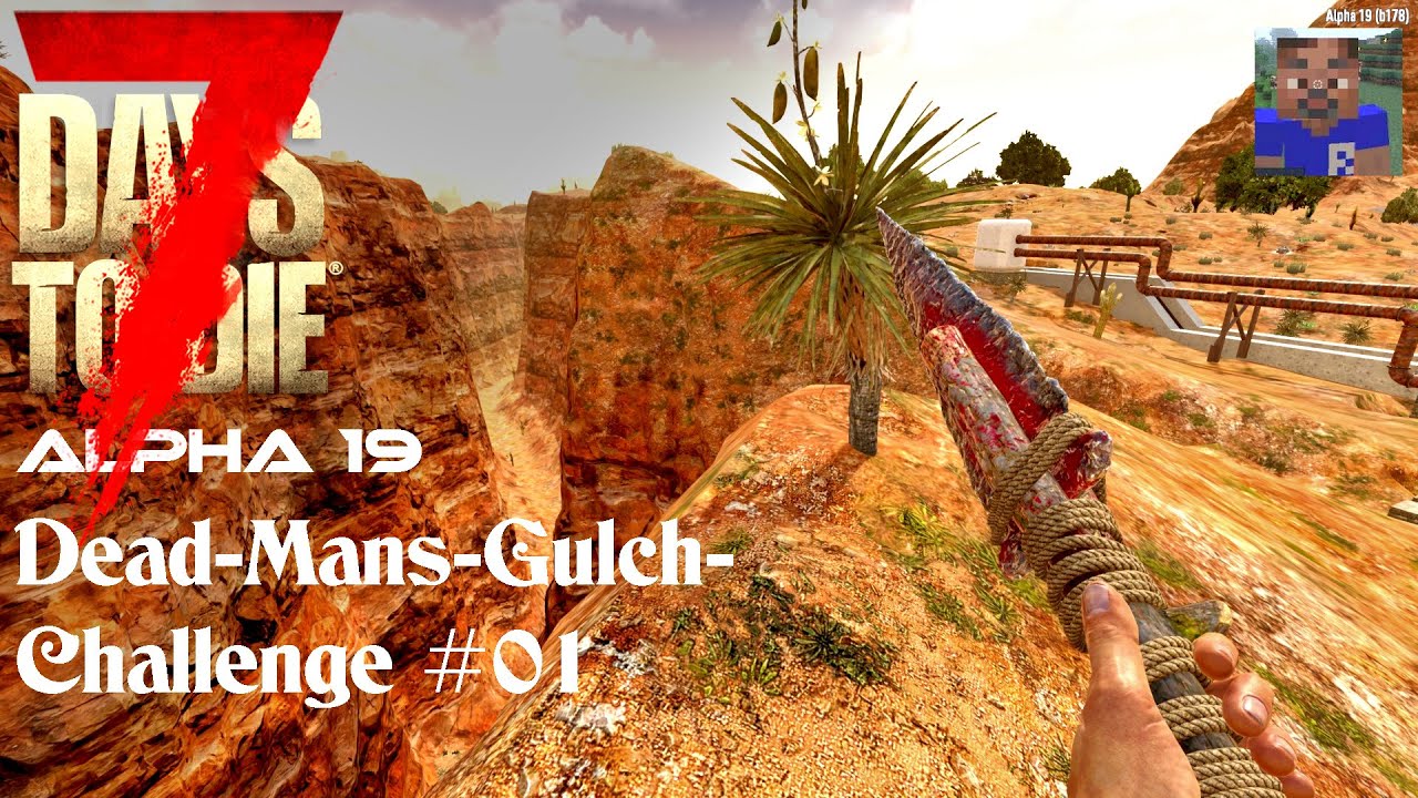 7 Days To Die / A19 Dead-Man's-Gulch-Challenge: Ein Experiment - YouTube