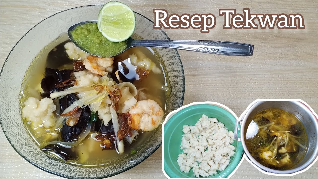 Resep Tekwan Ikan Lengkap Dengan Kuah Tekwan Super Mantap - YouTube