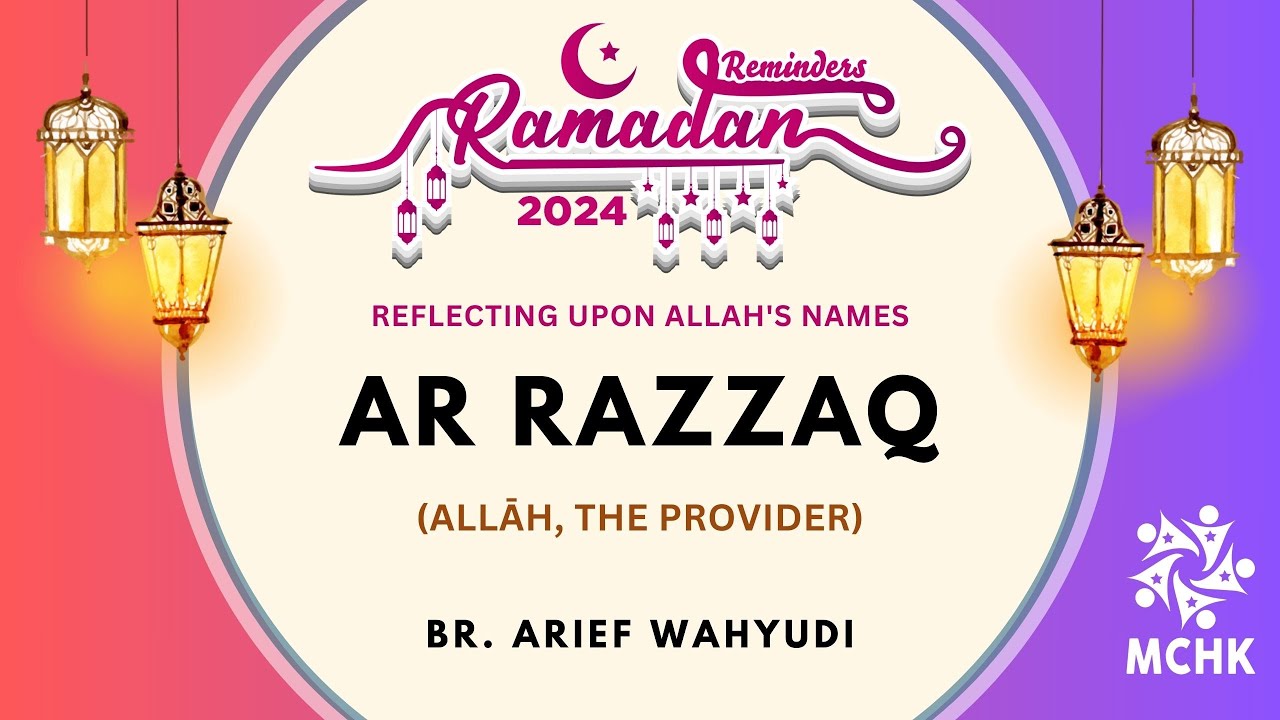 🌙 Day 27 • Ar Razzaq (Allāh, The Provider) • Br. Arief Wahyudi ...