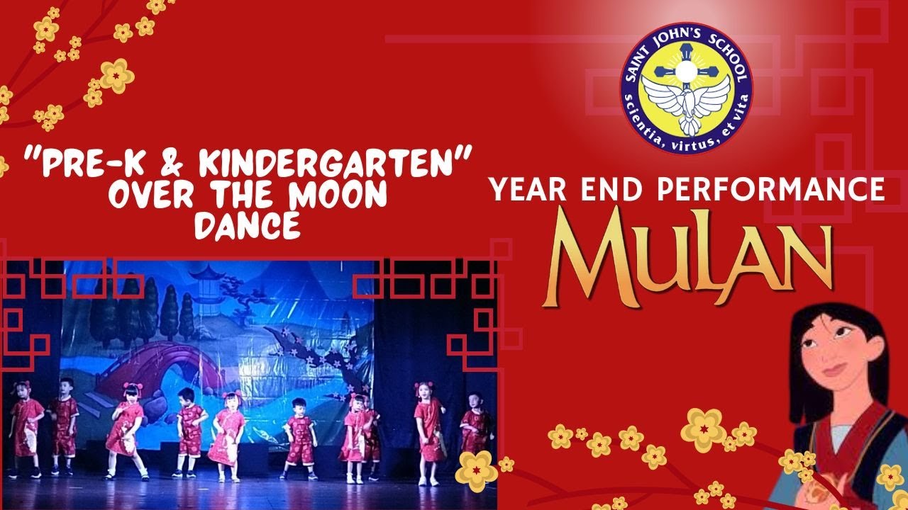 Year End Performance "MULAN" - Pre-K & Kindergarten "Over The Moon ...