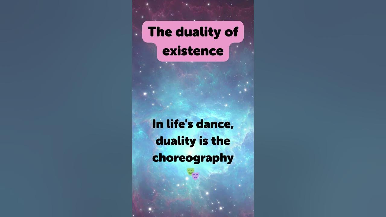 The Duality of Existence - YouTube