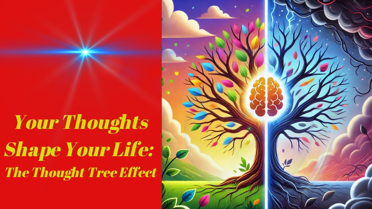 How Your Thoughts Shape Your Life: The Thought Tree Effect #BrainHealth ...