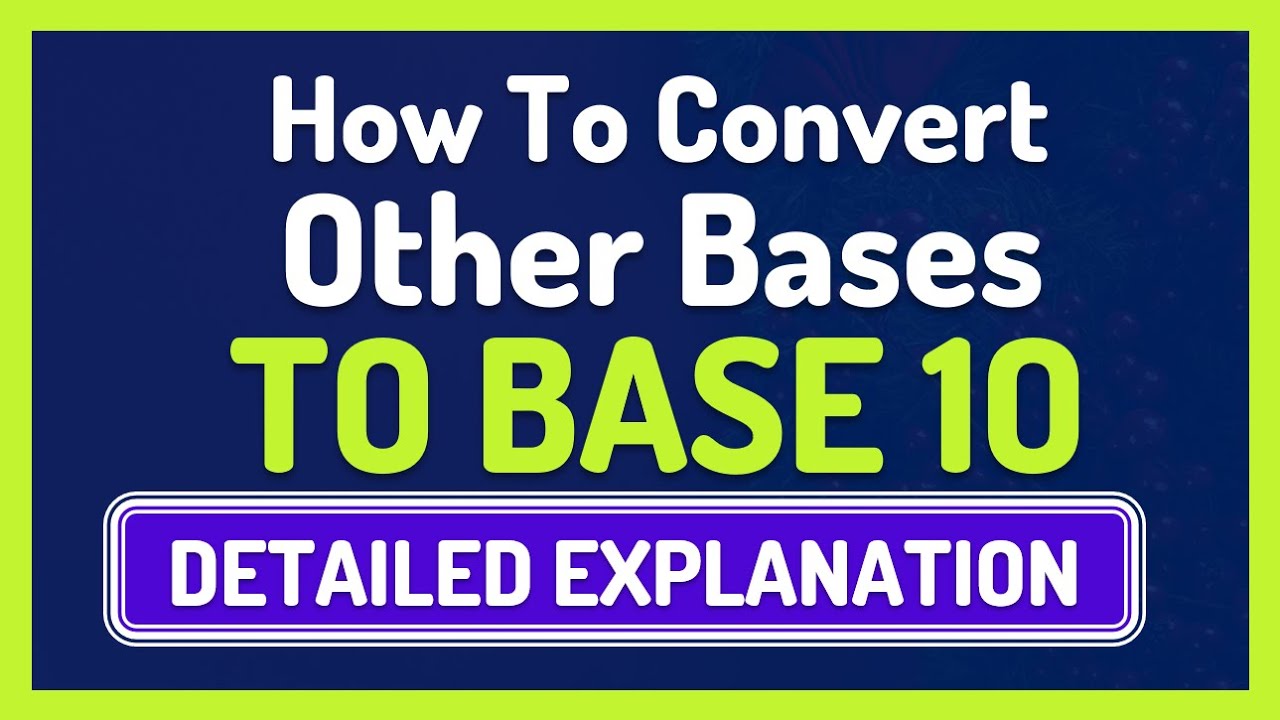 Converting Numbers From Other Bases To Base 10 Part 2 YouTube