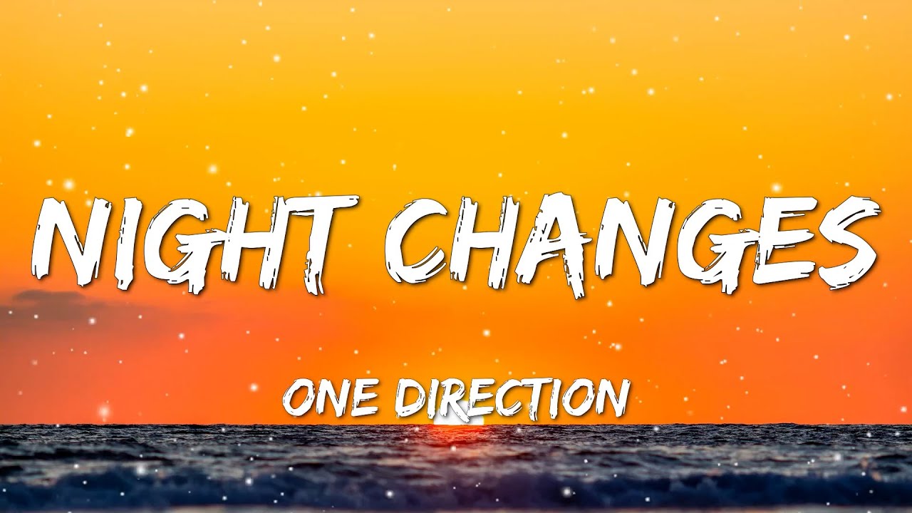 [ 1 HOUR ] One Direction - Night Changes (Lyrics) - YouTube