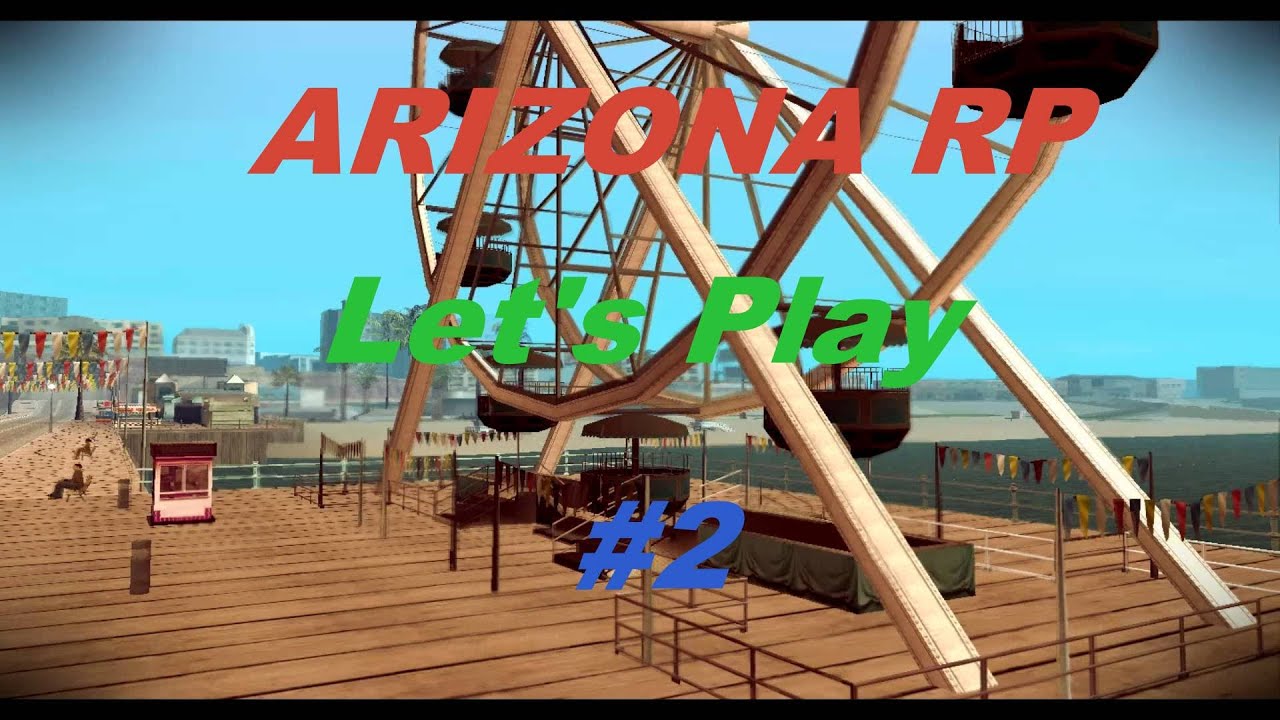 Let's Play Arizona RP 2 серия! Пробуем работать и магазин 24/7. - YouTube