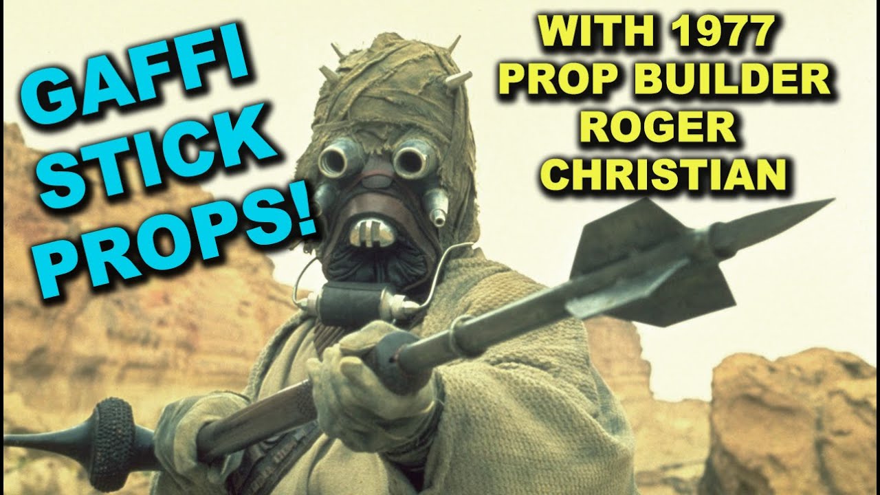 Talking GAFFI STICKS with Star Wars 1977 original prop builder, Roger ...
