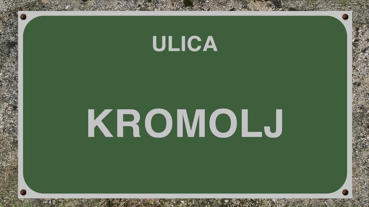 ULICA KROMOLJ - YouTube