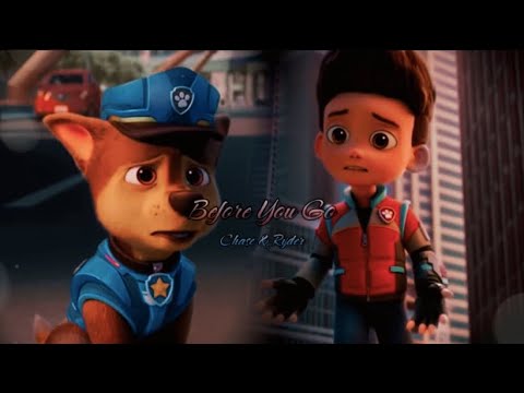Paw Patrol Movie/ Before You Go Chase & Ryder Tribute 💔💫