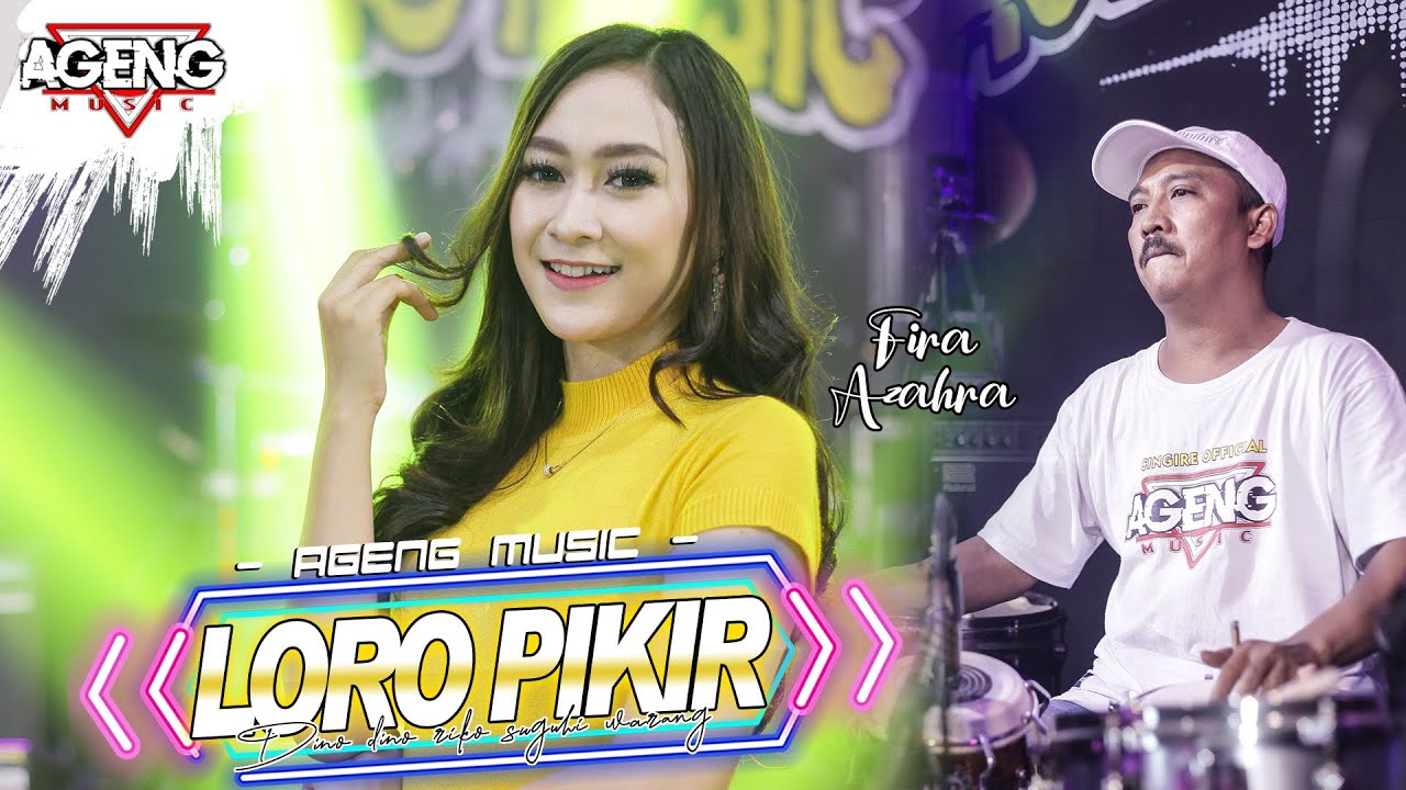 LORO PIKIR - Fira Azahra ft Ageng Music (Official Live Music) - YouTube